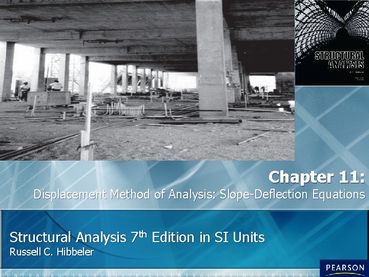 Chapter 11 Displacement Method of Analysis SlopeDeflection Equations