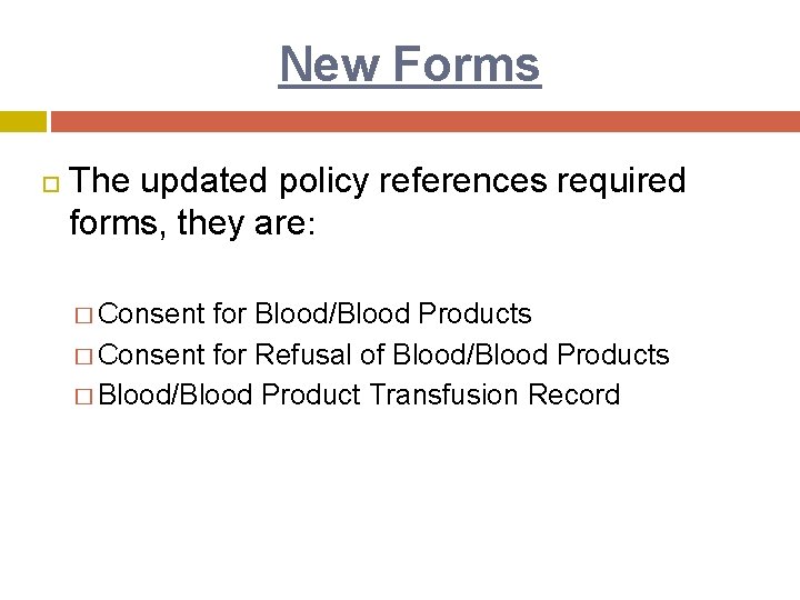 REVIEW OF BLOODBLOOD PRODUCTS POLICY TRANSFUSION RECORD CONSENTS