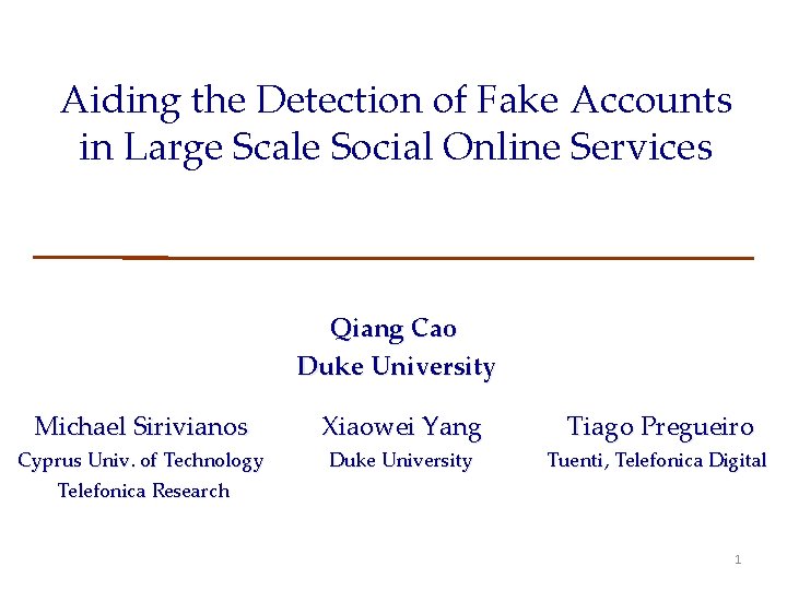 Aiding the Detection of Fake Accounts in Large