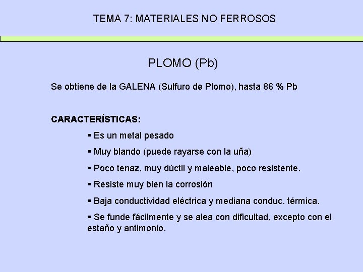 TEMA 7 MATERIALES NO FERROSOS TEMA 7 MATERIALES