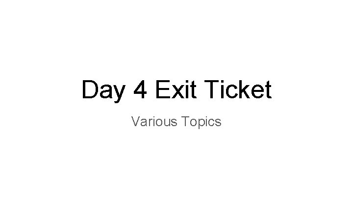 Day 1 Exit Ticket Photosynthesis 1 Which organelle