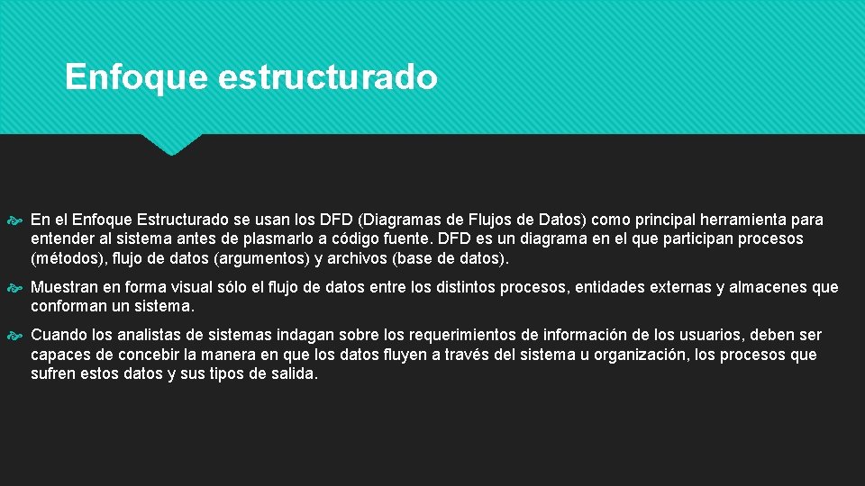 Explica con tus propias palabras Un enfoque estructurado