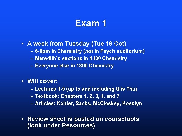 Exam 1 A week from Tuesday Tue 16