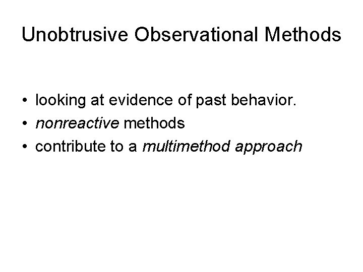Unobtrusive Observational Methods looking at evidence of past