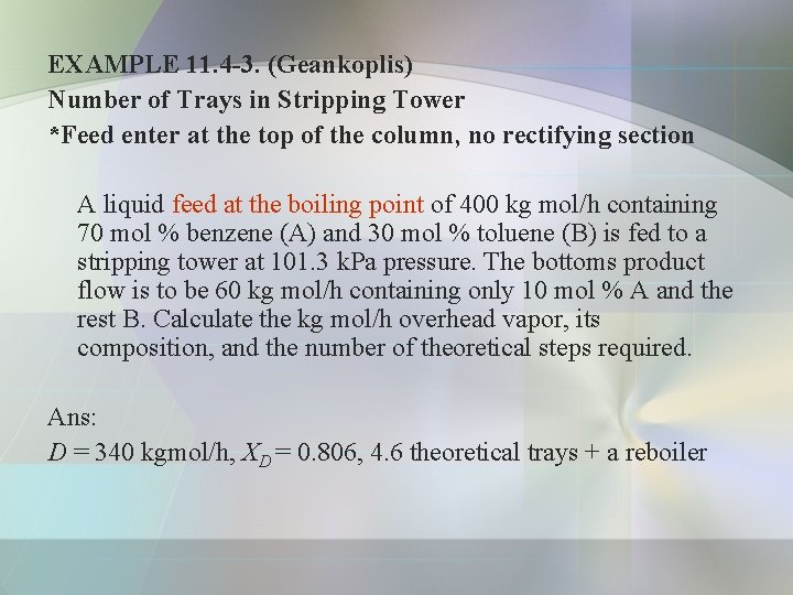 ERT 313 BIOSEPARATION ENGINEERING TUTORIAL 2 DISTILLATION Prepared
