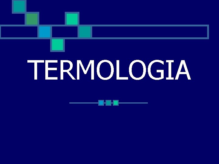 TERMOLOGIA CONCEITOS FUNDAMENTAIS Temperatura Medida da agitao molecular
