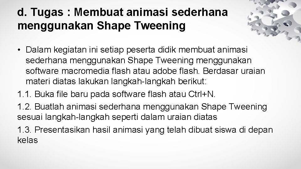 Kegiatan Belajar 2 Teknik Animasi Tweening a Tujuan