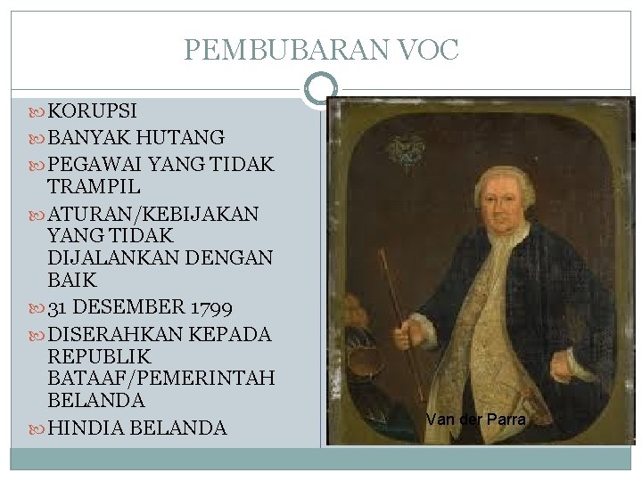 PERKEMBANGAN KOLONIALISME BANGSA EROPA MASA VOC DAN PASCA