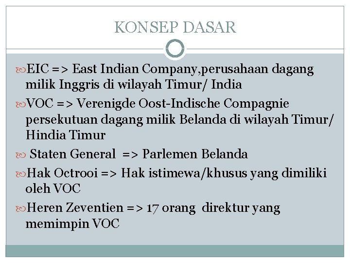 PERKEMBANGAN KOLONIALISME BANGSA EROPA MASA VOC DAN PASCA