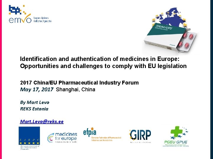 Identification and authentication of medicines in Europe Opportunities
