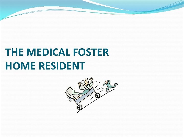 DURHAM VA MEDICAL CENTER MEDICAL FOSTER HOME PROGRAM