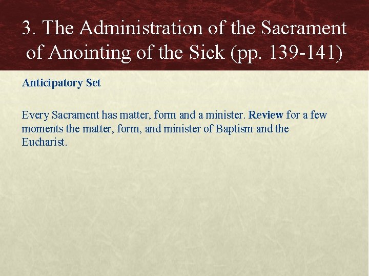 Chapter 5 Anointing of the Sick THE SACRAMENTS