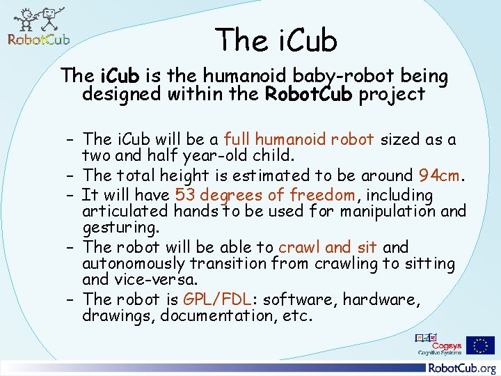 the Robot Cub project Giulio Sandini 1 2