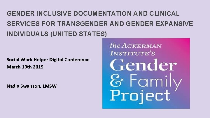GENDER INCLUSIVE DOCUMENTATION AND CLINICAL SERVICES FOR TRANSGENDER