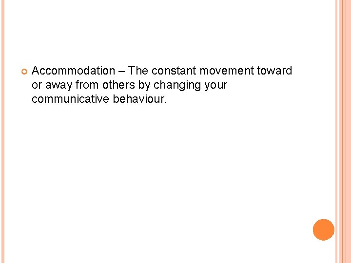 COMMUNICATION ACCOMMODATION THEORY HOWARD GILES Sociopsychological ...