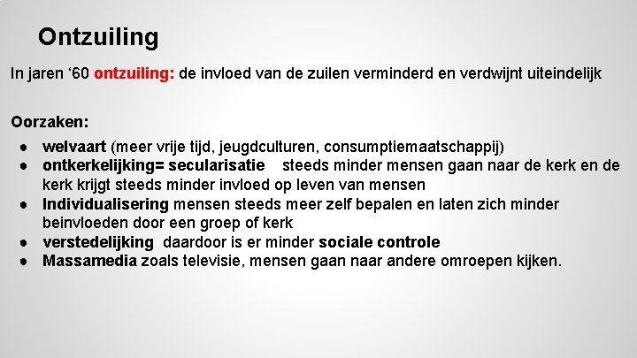 6 Verzuiling en ontzuiling van Nederland Welke zuilen