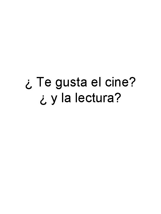 Te gusta el cine y la lectura MOTIVACIN