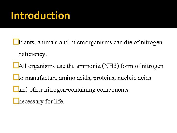 Nitrogen Fixation Introduction Plants animals and microorganisms can
