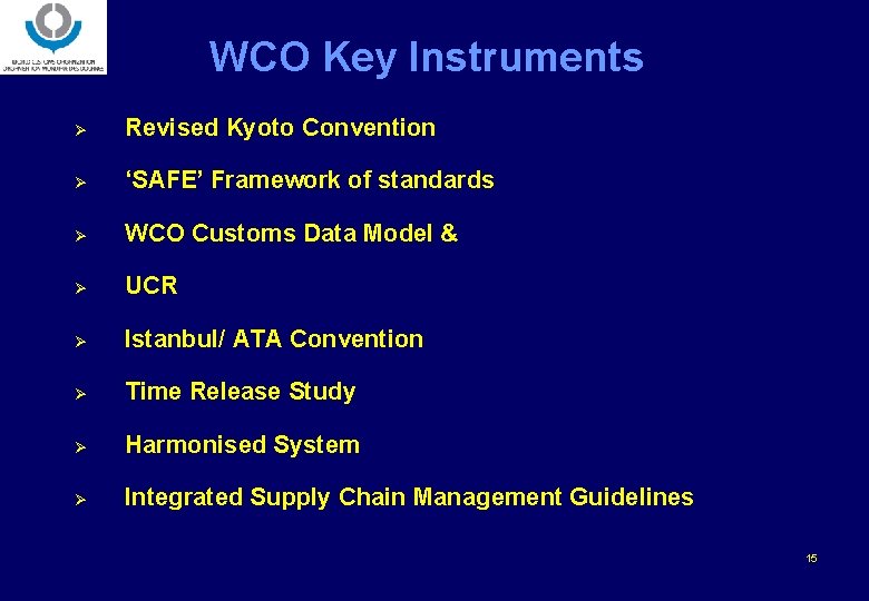 WCO Standards and Strategies q Coordinated Border Management