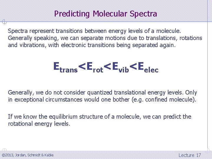 Lecture 17 Computational Spectroscopy Predicting real observables 2013