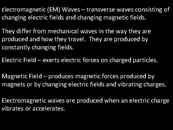 Electromagnetic Spectrum and Light Chapter 16 Electromagnetic EM