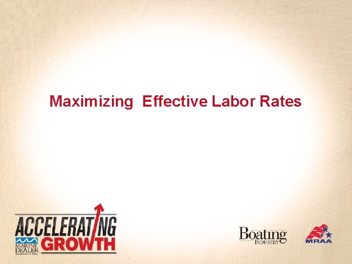 Maximizing Effective Labor Rates Bob Schwartz Performance Inc