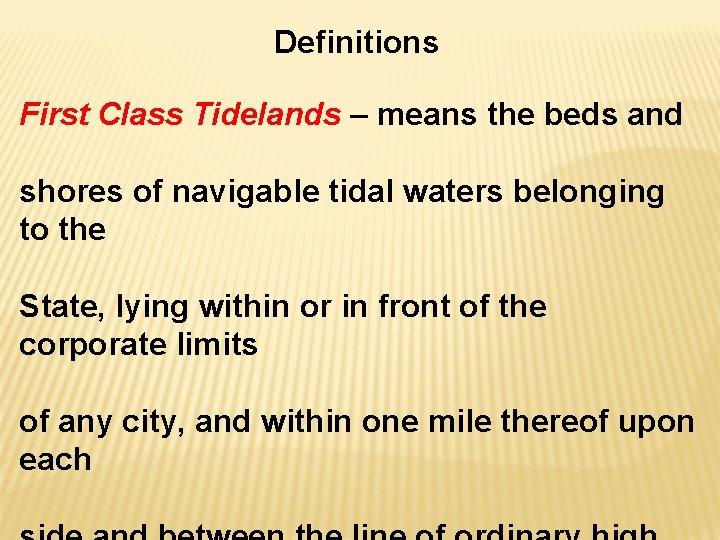 TIDELANDS SHORELANDS RIPARIAN BOUNDARIES From the Book by
