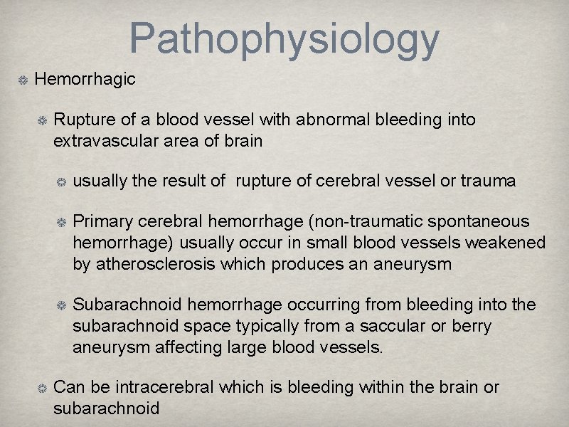 CVA Ischemic and Hemorrhagic Pathophysiology Stroke is a