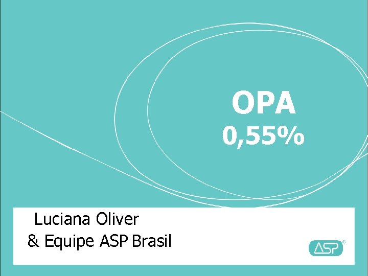 OPA 0 55 Luciana Oliver Equipe ASP Brasil