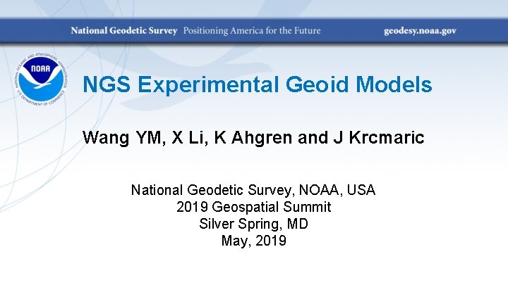 NGS Experimental Geoid Models Wang YM X Li