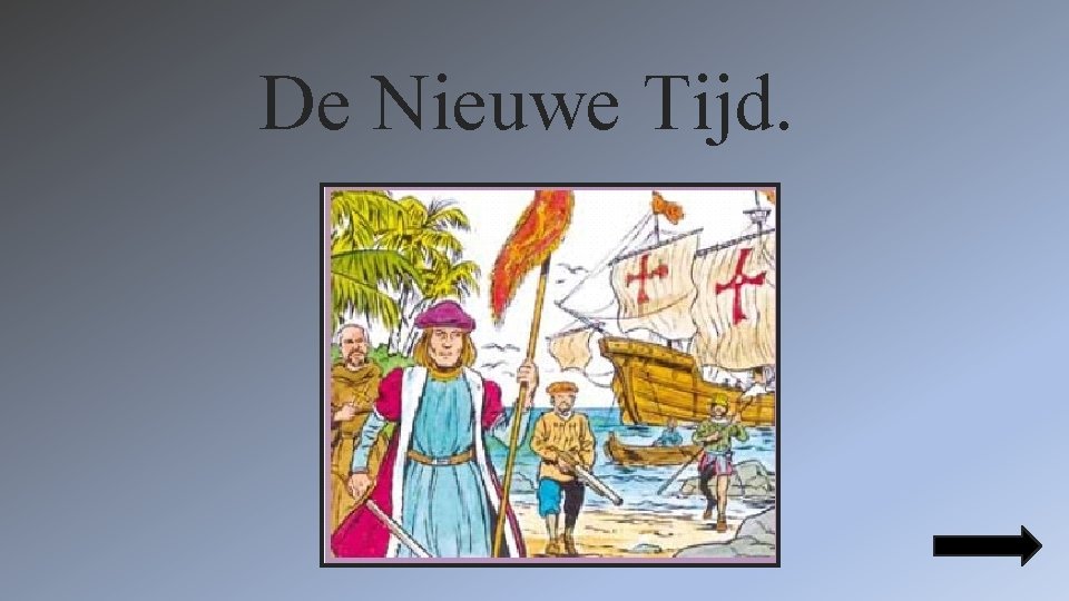 De tijden De Nieuwe Tijd Gebruikte symbolen Ga