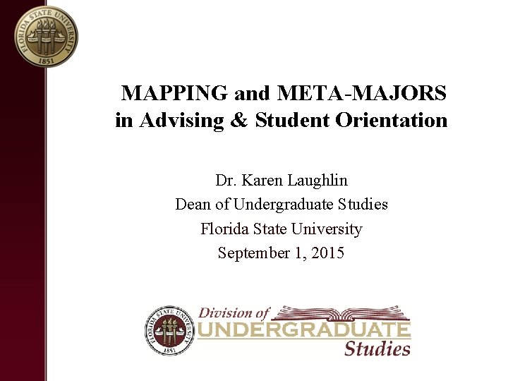 MAPPING and METAMAJORS in Advising Student Orientation Dr