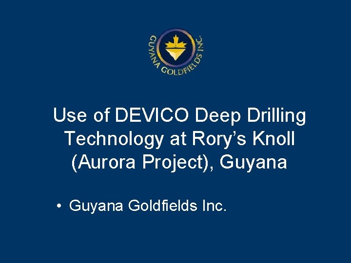 Use of DEVICO Deep Drilling Technology at Rorys