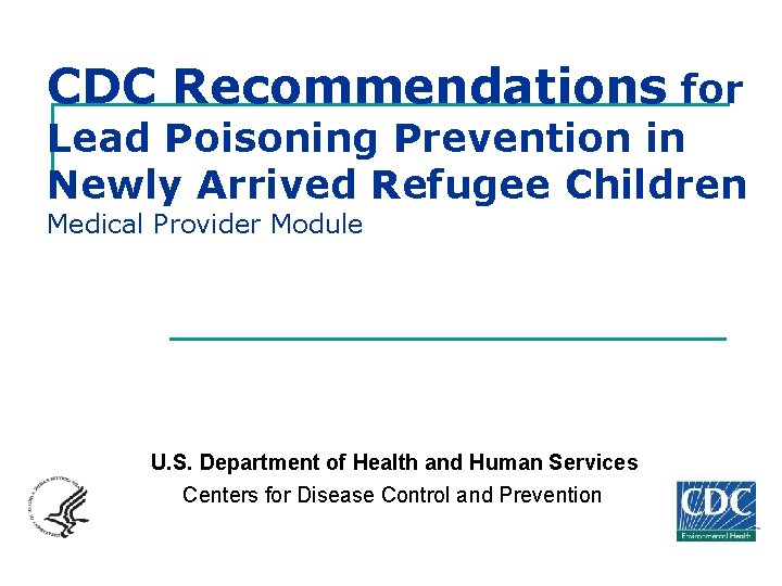 CDC Recommendations for Lead Poisoning Prevention in Newly