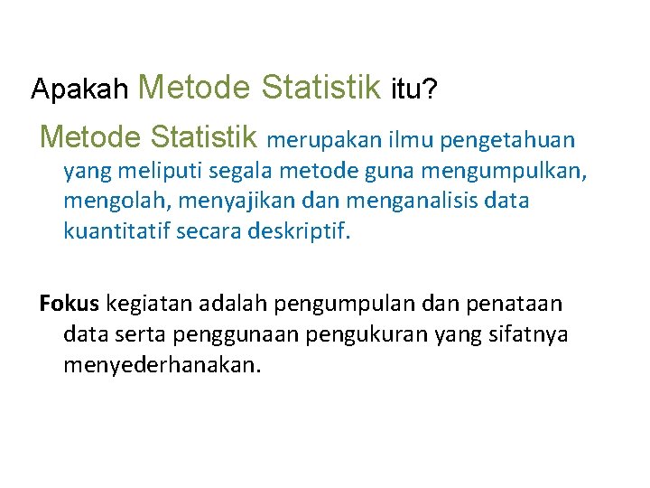 Pengertian STATISTI K Statistik bhs Latin status negara