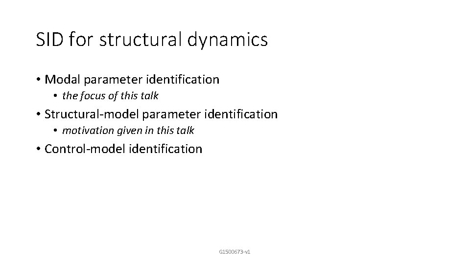 System Identification Overview Session Goals GWADW 2015 Controls