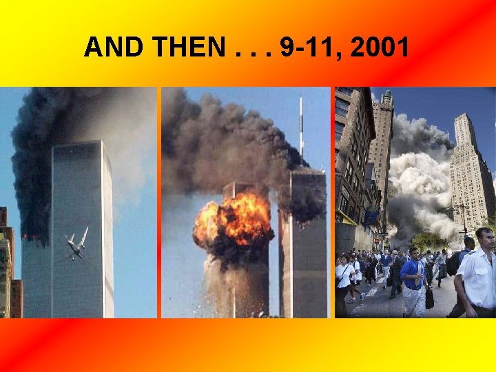 The Global War on Terrorism 2001 Present Day