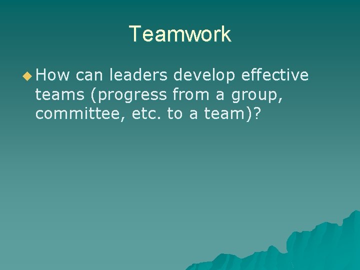 Building Blocks of Effective Teamwork Building Blocks Purpose