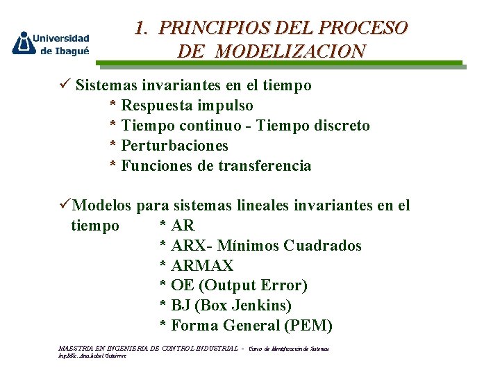 1 PRINCIPIOS DEL PROCESO DE MODELIZACION Introduccin Sistemas