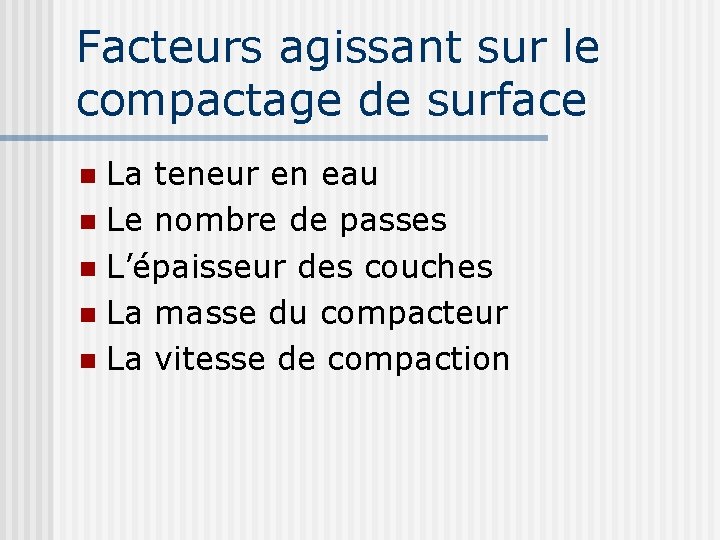 Compactage en surface Mthode de stabilisation la plus