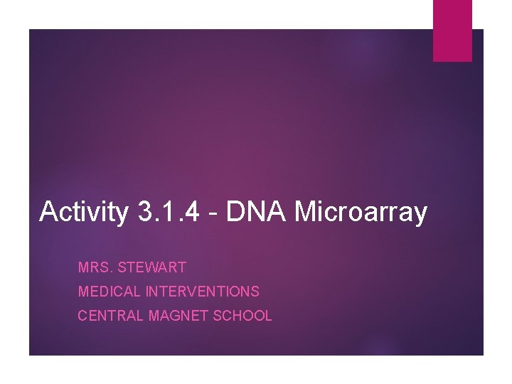 Activity 3 1 4 DNA Microarray MRS STEWART