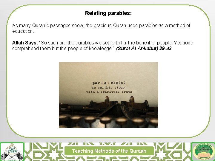 EDUCATIONAL TECHNIQUES OF THE QURAAN Examples of Teaching