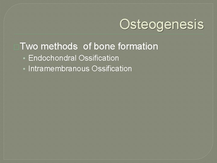 Bone Growth and Development Objectives List types of
