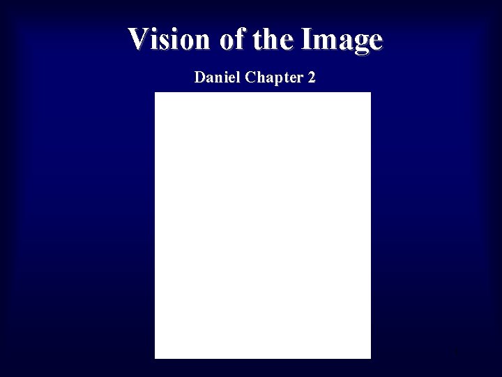 Vision of the Image Daniel Chapter 2 1
