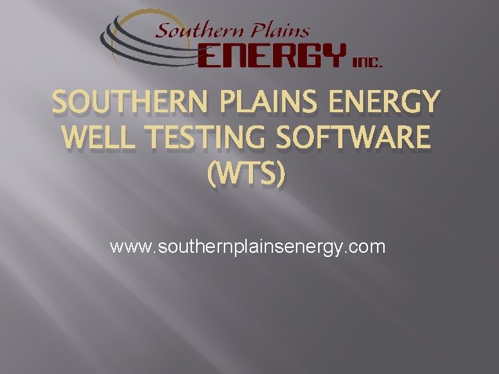 SOUTHERN PLAINS ENERGY WELL TESTING SOFTWARE WTS www