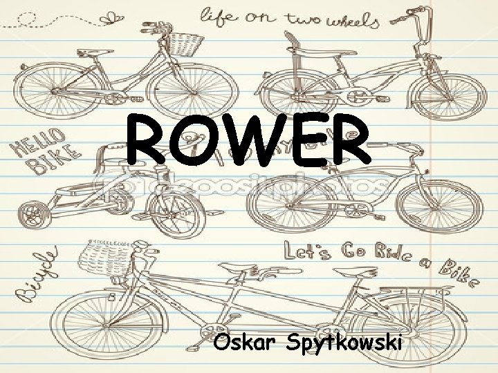 ROWER Oskar Spytkowski Budowa roweru Historia roweru 1790