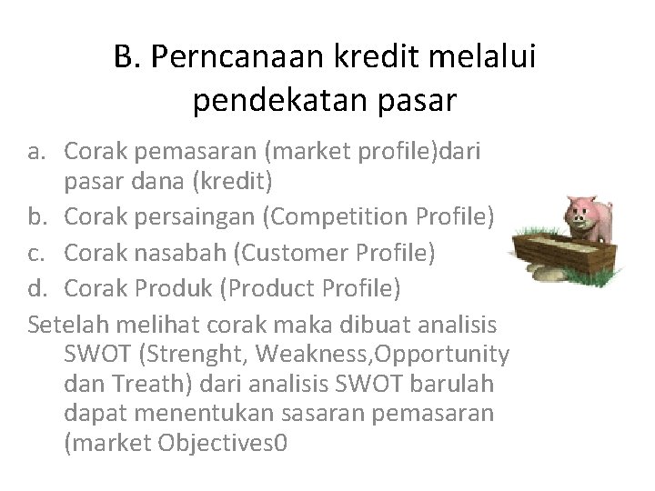 PERENCANAAN KREDIT A Faktor 2 Perencanaan Kredit B