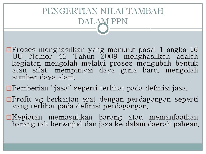 PAJAK PERTAMBAHAN NILAI UU NOMOR 42 TAHUN 2009