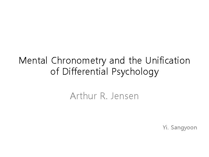 Mental Chronometry and the Unification of Differential Psychology