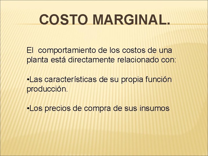 Estimacin de los Costos Marginales de Produccin de